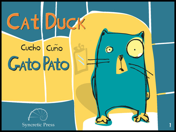 Cat Duck / Gato Pato – Syncretic Press