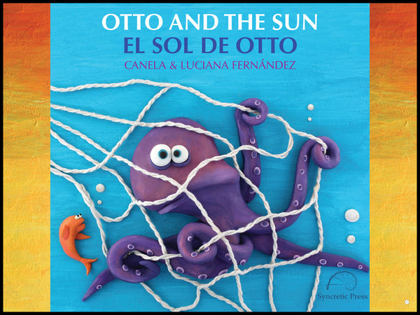 Otto and the sun / El sol de Otto – Syncretic Press